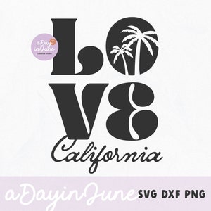 Love California Travel SVG - PNG and DXF Included. Travel Svg ...