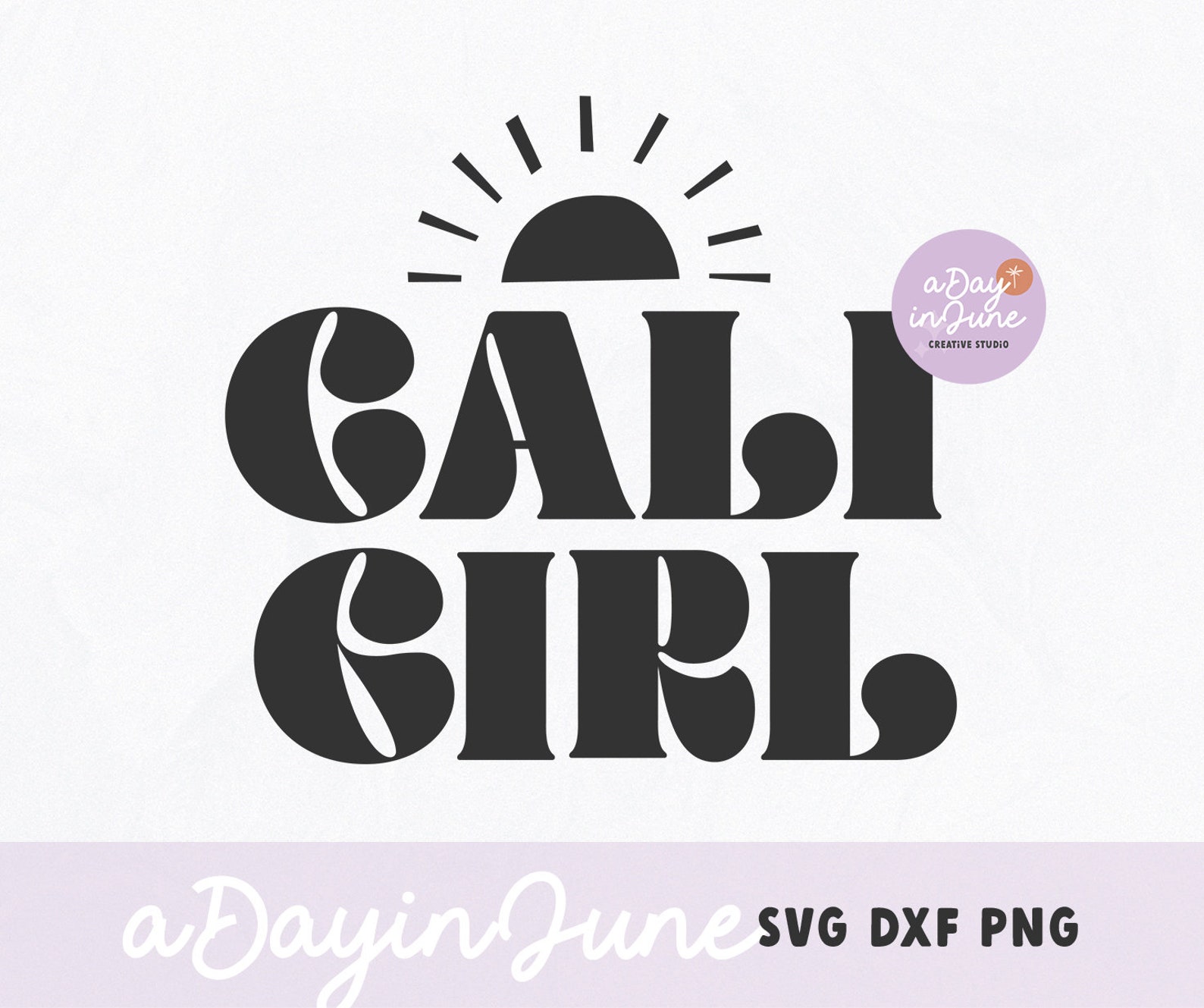 Cali Girl Travel SVG - PNG and DXF Included. Travel Svg, California Svg ...
