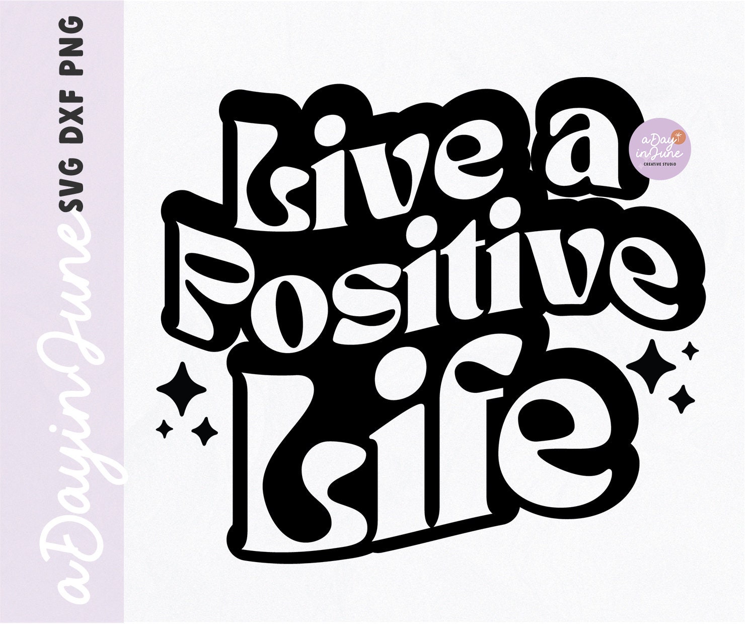 Live a Positive Life SVG PNG and DXF Included. Mental Health Svg, Svg ...