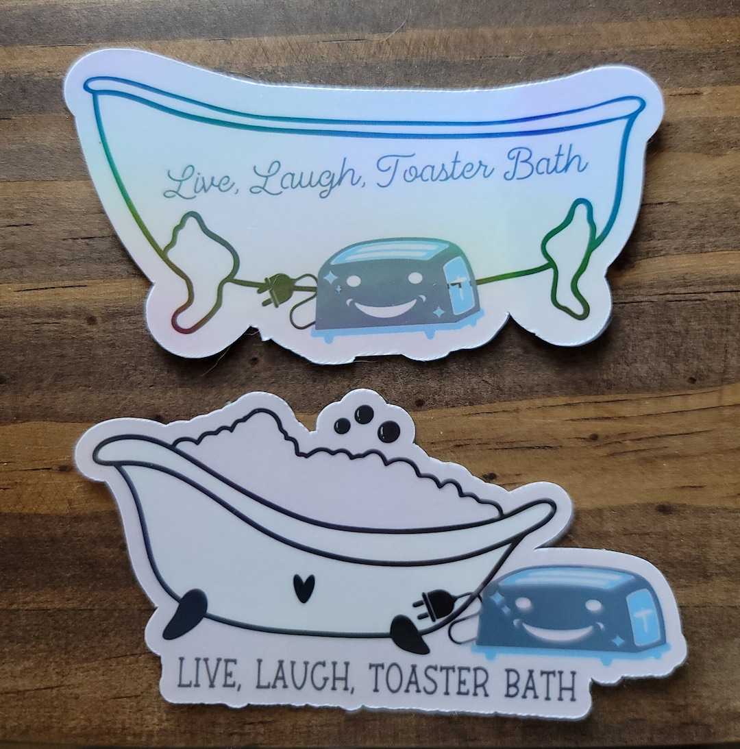 Live Laugh Toaster Bath Vinyl Sticker Holographic - Etsy
