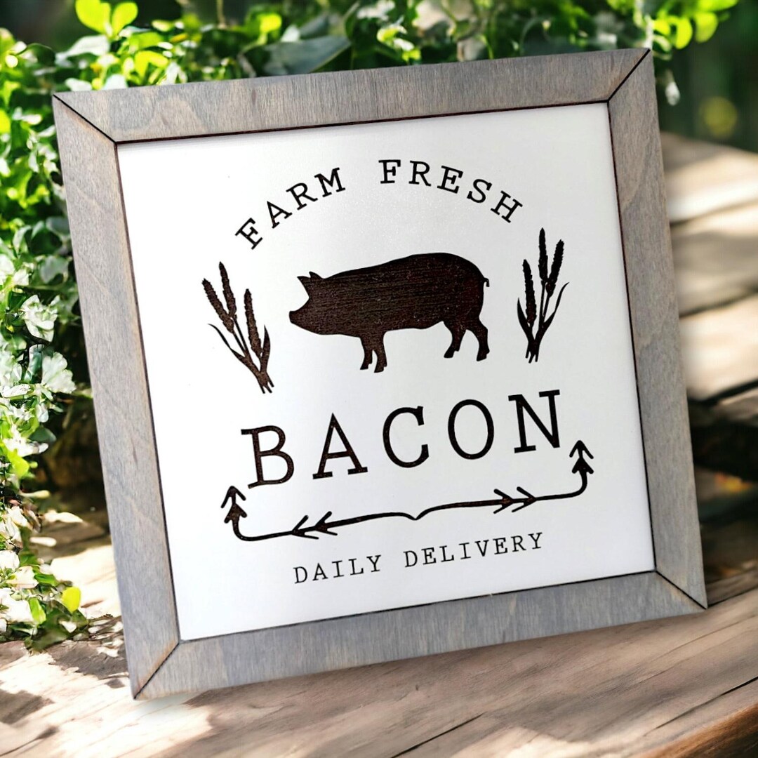 Farm Fresh Bacon, Farmhouse Kitchen Sign, Pig, Farm Animal Signs ...