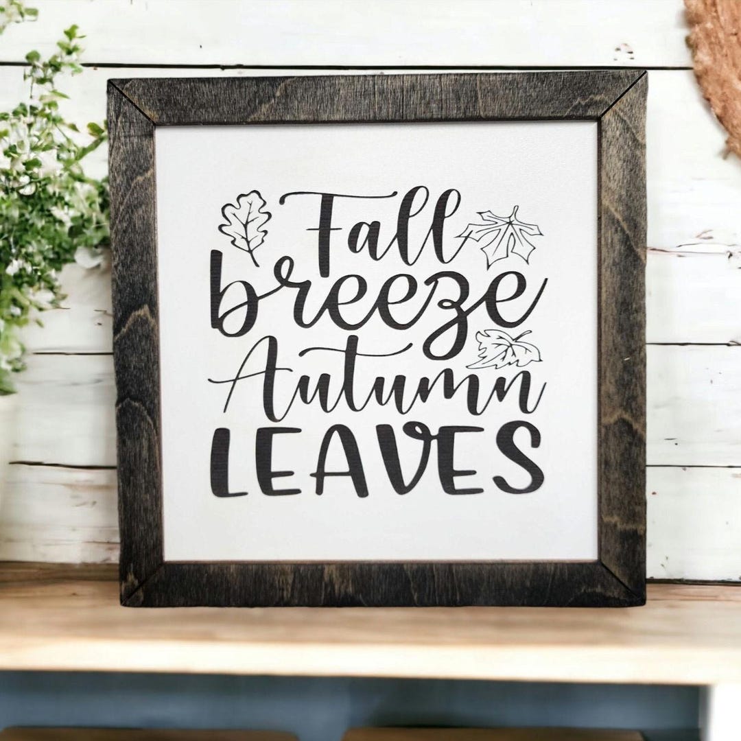 Fall Breeze, Autumn Leaves, Farmhouse Fall Sign, Fall Accent Piece ...
