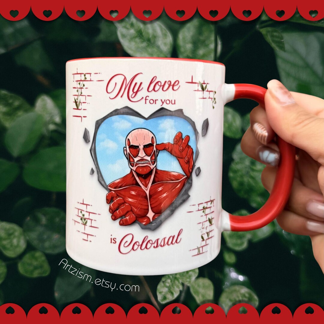 My Love for You is Colossal, Anime Valentine Gift, Colossal Titan, AOT ...