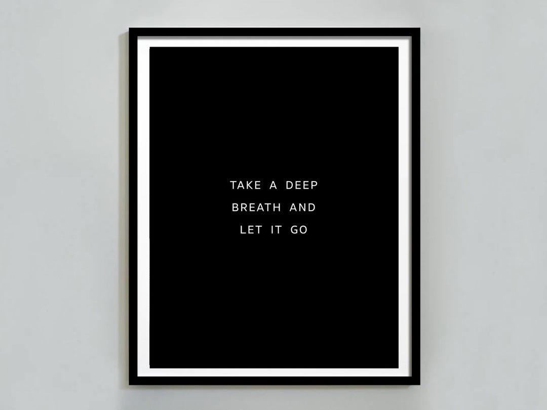 Take a Deep Breath Quotes Art, Quotes Poster, Inspiration Poster ...