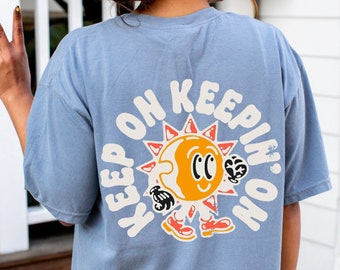 Keep on Keepin' on Oversized Vintage T-shirt, Stay Positive Shirt ...
