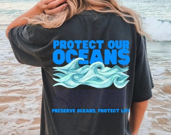 Protect Our Oceans Shirt, Comfort Colors Shirt, Save the Ocean, Eco ...