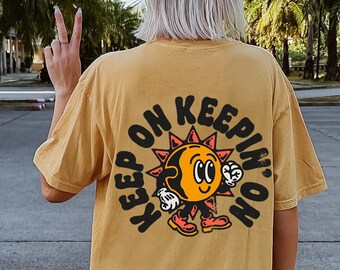 Keep on Keepin' on Oversized Vintage T-shirt, Stay Positive Shirt ...