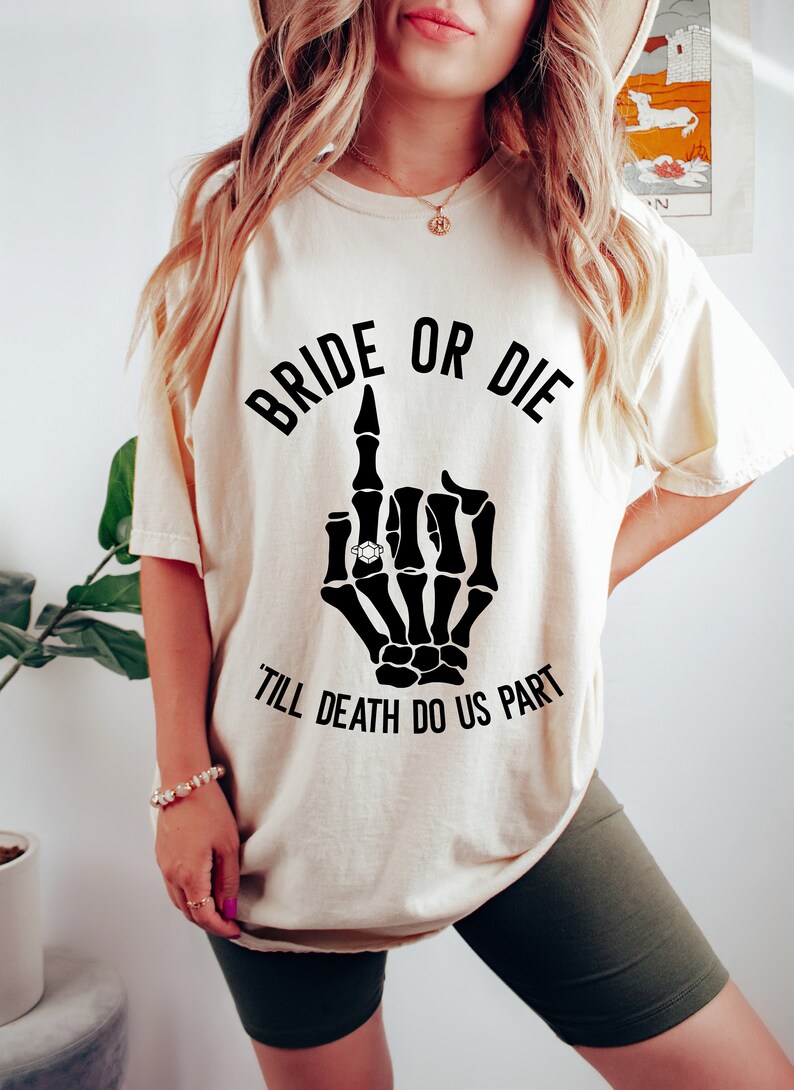 Bride or Die Skeleton Finger Comfort Colors Shirt Bride or - Etsy