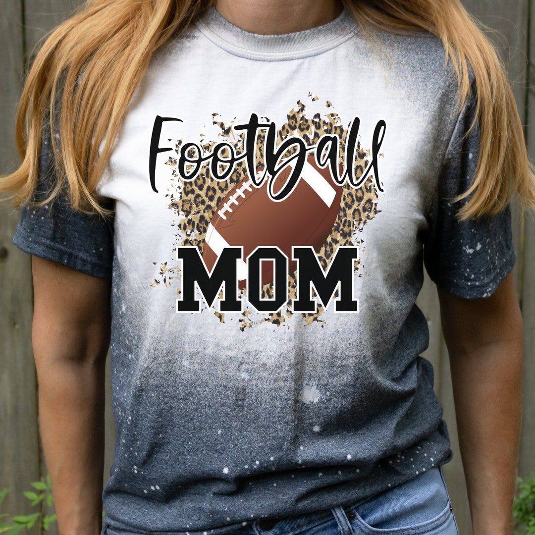 Football Mom Shirt, Bleach Football Mom Shirt, Proud Football Mom ...