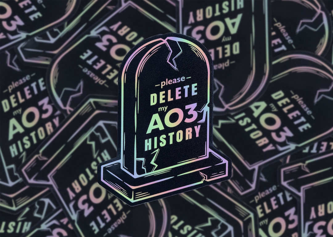 Please Delete My AO3 History Tombstone Holographic Sticker - Glossy ...