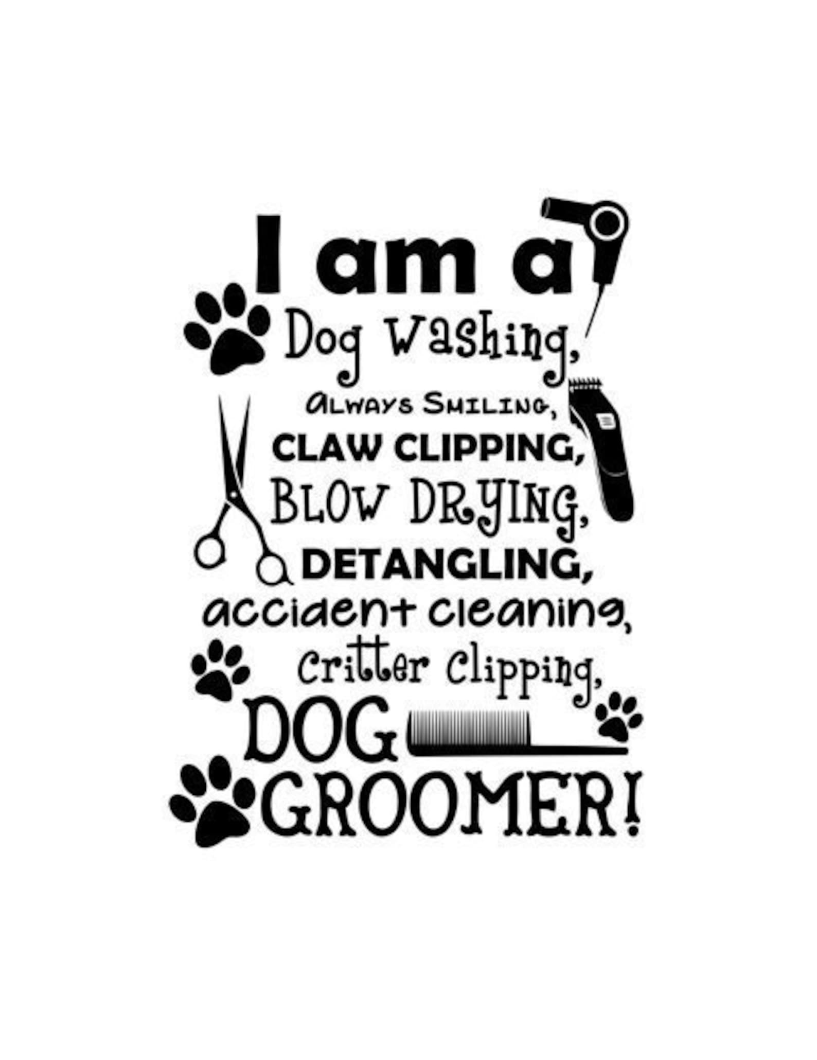 Dog Groomer SVG - I Am a - Dog Groomer - Dog SVG - Groomer SVG - Etsy