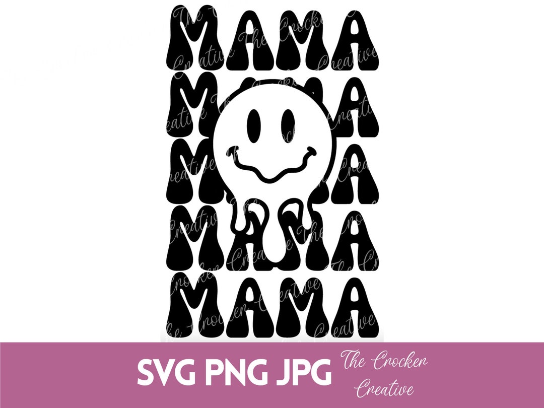 Mama SVG Smiley Face SVG Mom Shirt Retro Quote Print Mom Svg Smiley ...
