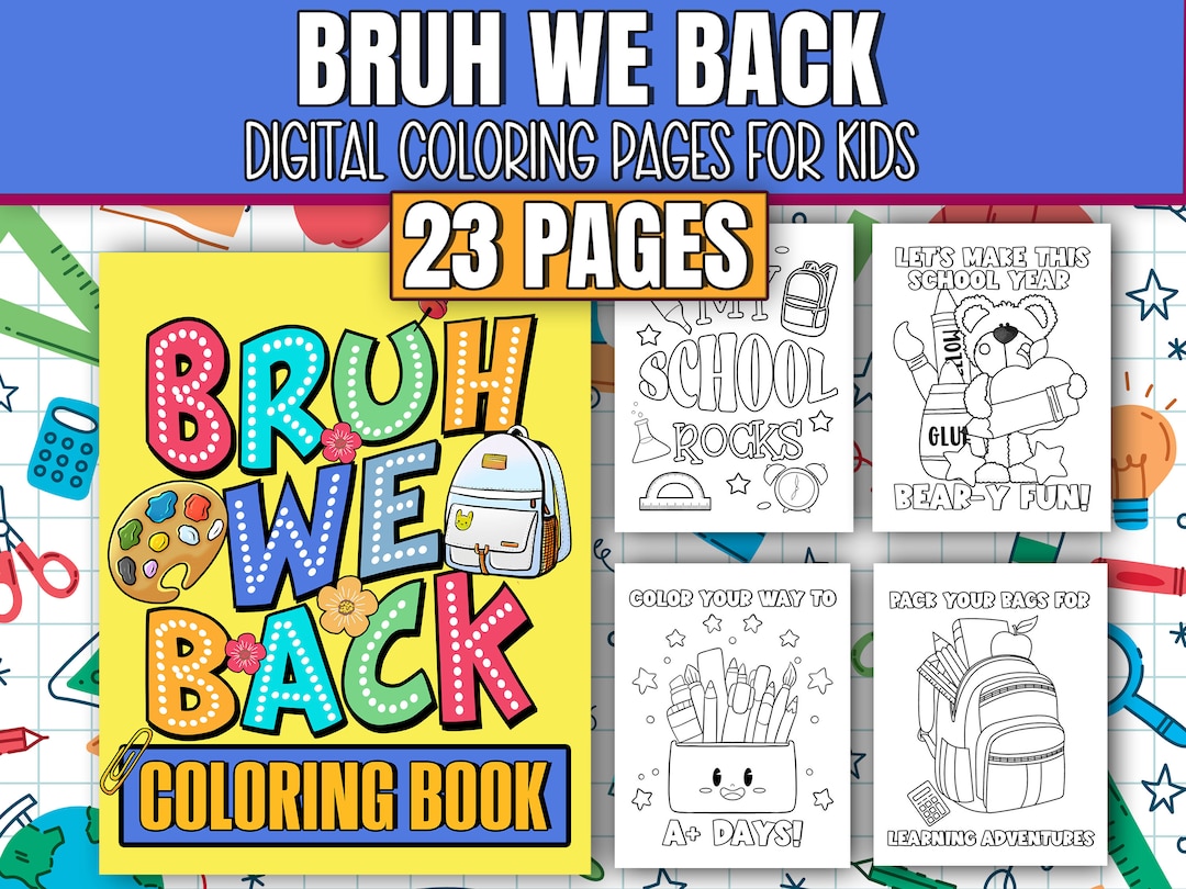 Bruh We Back Coloring Book for Kids DIGITAL PDF, Back to School ...
