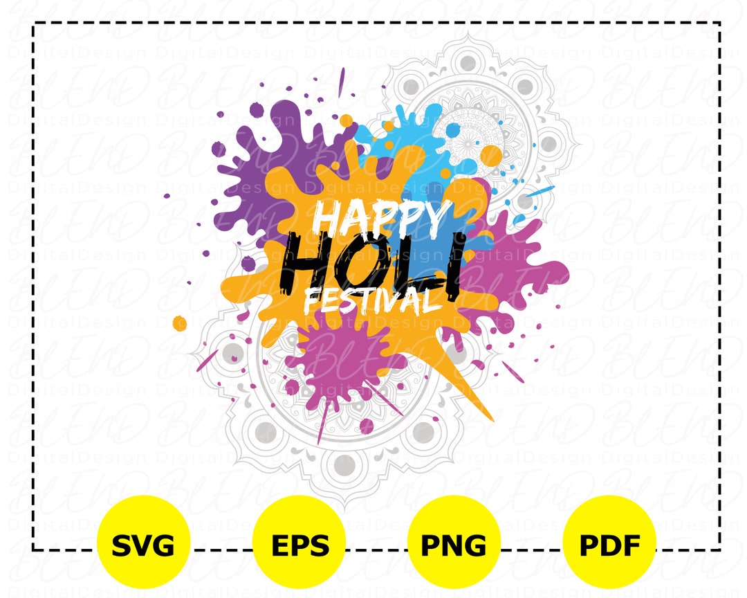 Happy Holi Festival Svg, Indian Festival, Happy Holi Shirt Svg, Happy ...