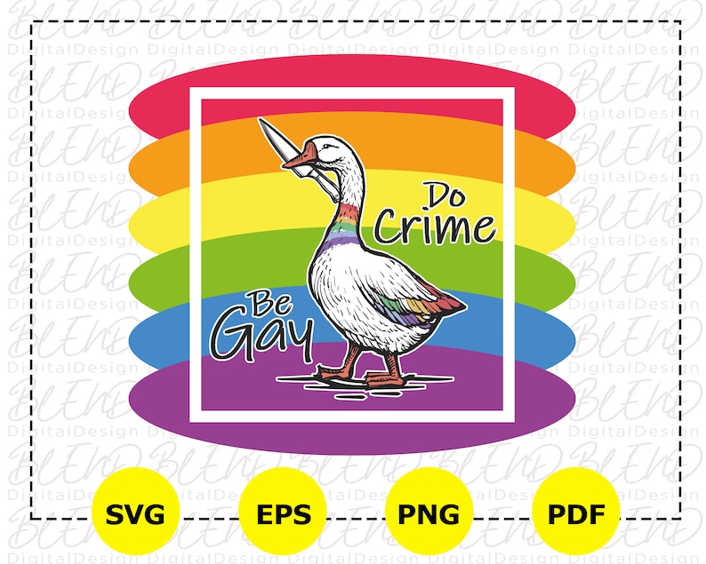 Be Gay Do Crime Svg, Funny Duck Goose Svg, Gay Pride Svg, LGBTQ Svg ...