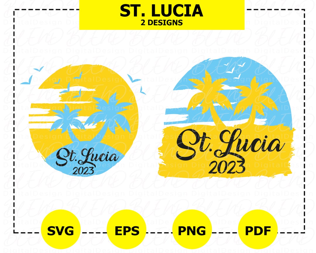 St. Lucia Svg, St. Lucia Vacation, 2023 Svg, St. Lucia Png, Sublimation ...
