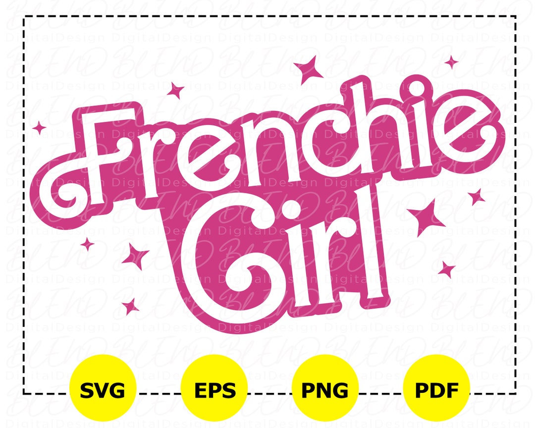 Girl B Doll Frenchie Girl Svg, Frenchies Svg, Girl Power Svg, Pink ...