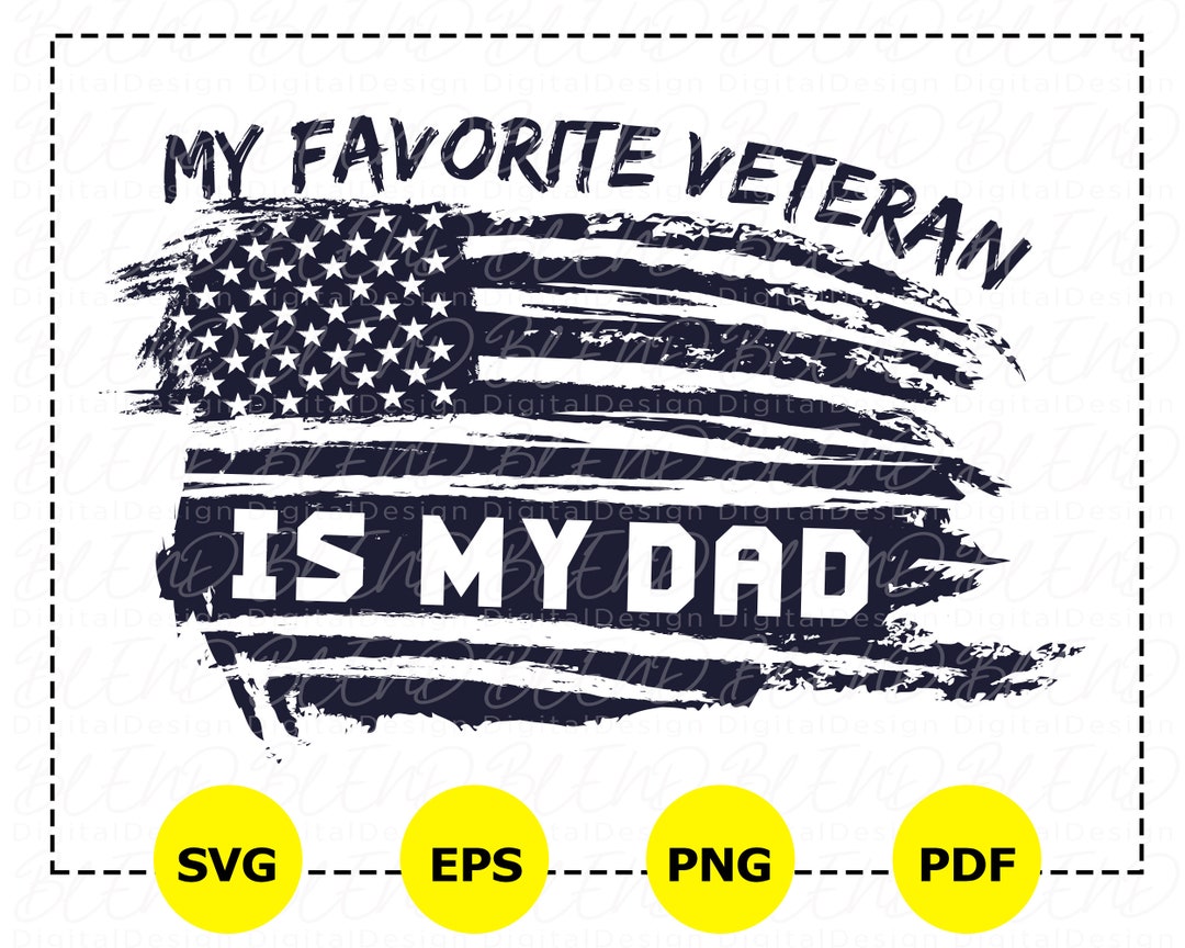 My Favorite Veteran is My Dad Svg, Veteran Svg, My Favorite Veteran is ...