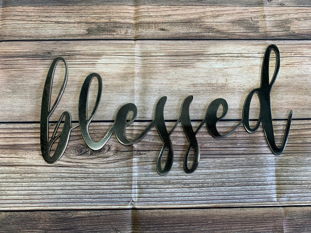 Blessed CNC Plasma Cut Metal Sign. - Etsy