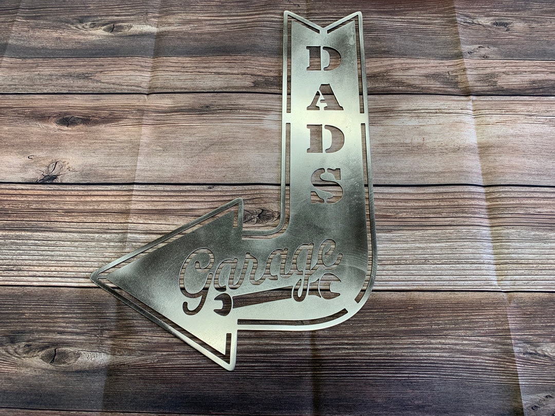 Dads Garage Arrow CNC Plasma Cut Metal Sign 12 Wide 18 Tall - Etsy