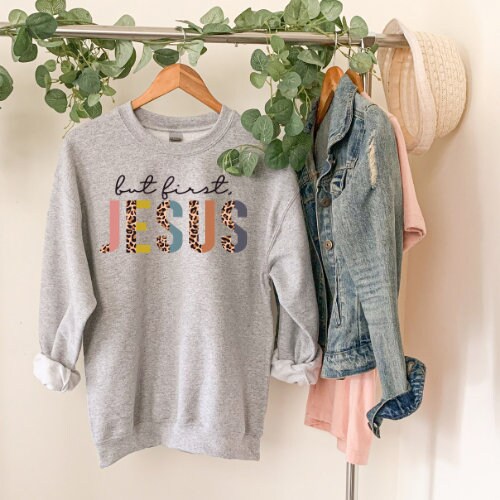 Christian Sweatshirt Gifts, but First Jesus Shirt, Unisex Sweatshirt ...