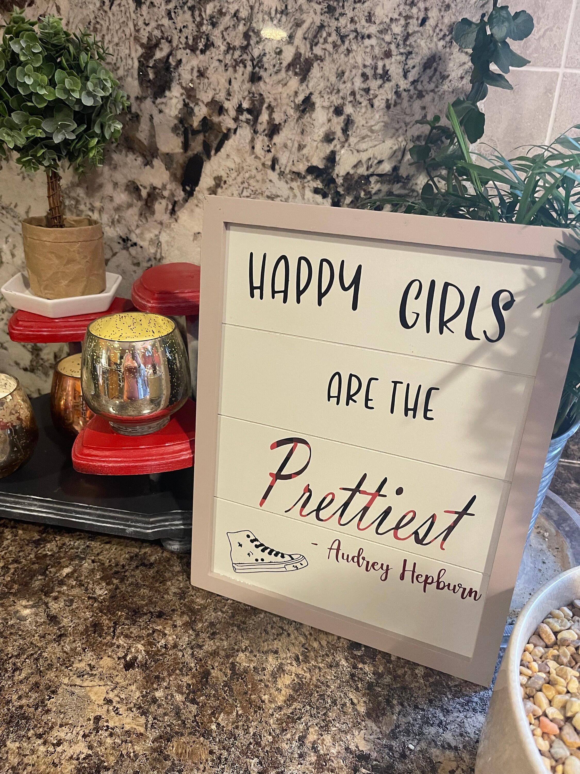 Happy Girls Are the Prettiest Sign Create Your Own Custom Quote Sign ...