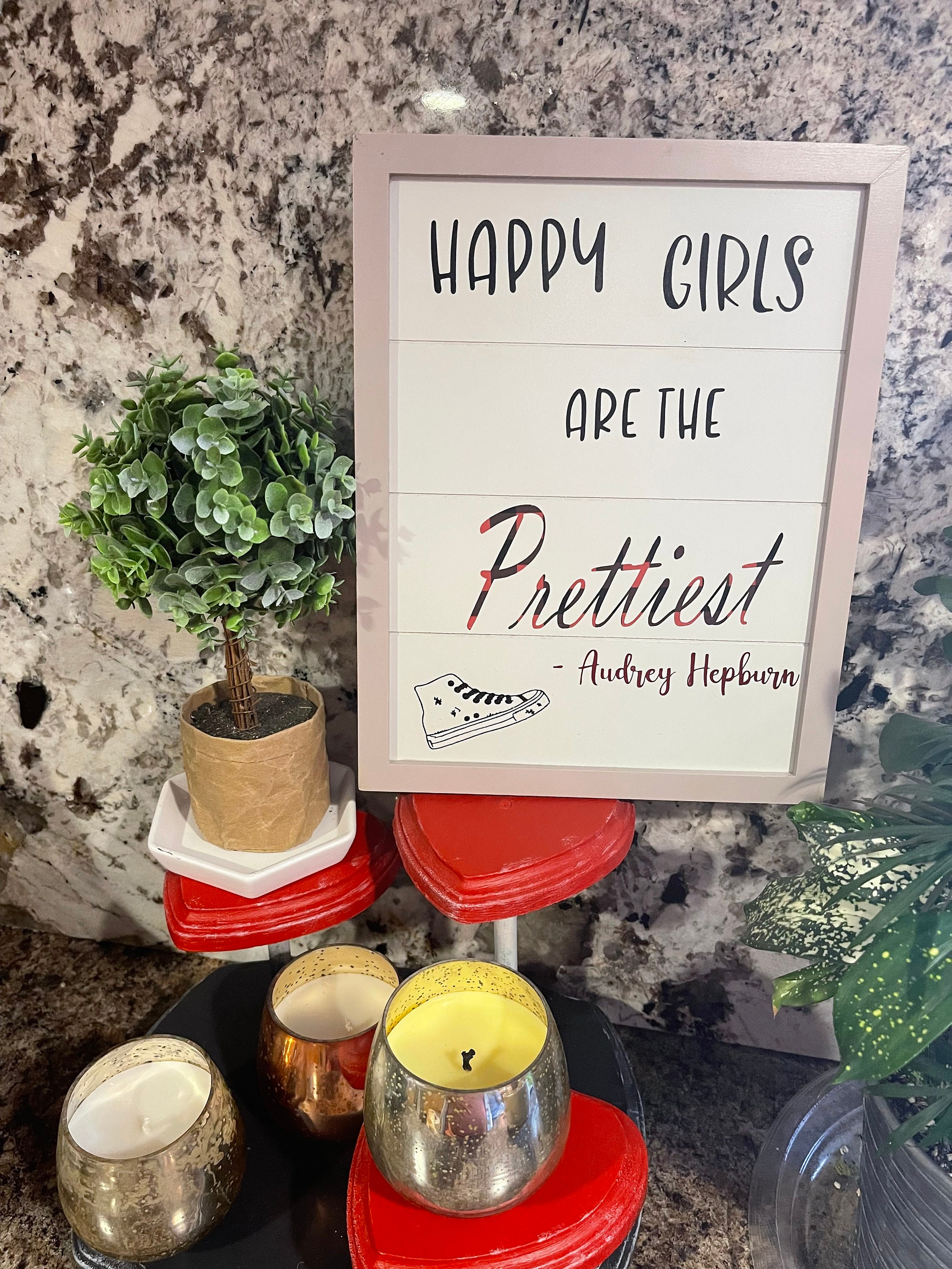 Happy Girls Are the Prettiest Sign Create Your Own Custom Quote Sign ...