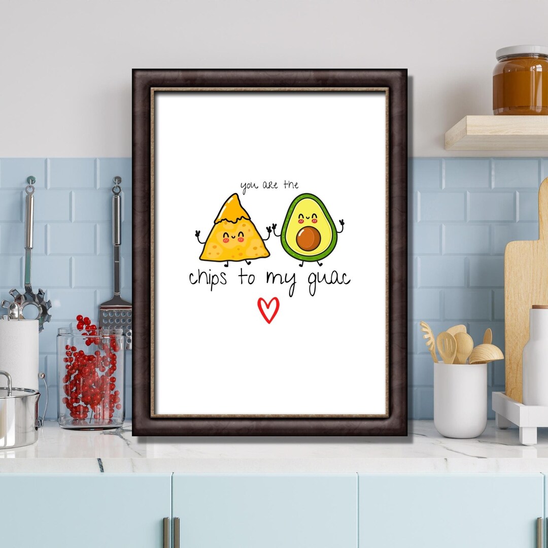 You Are the Chips to My Guac Printable Wall Art Food Print - Etsy