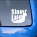 Slug Life - Digital Download- Svg - Png - Eps - Pdf - Jpg - Decal ...