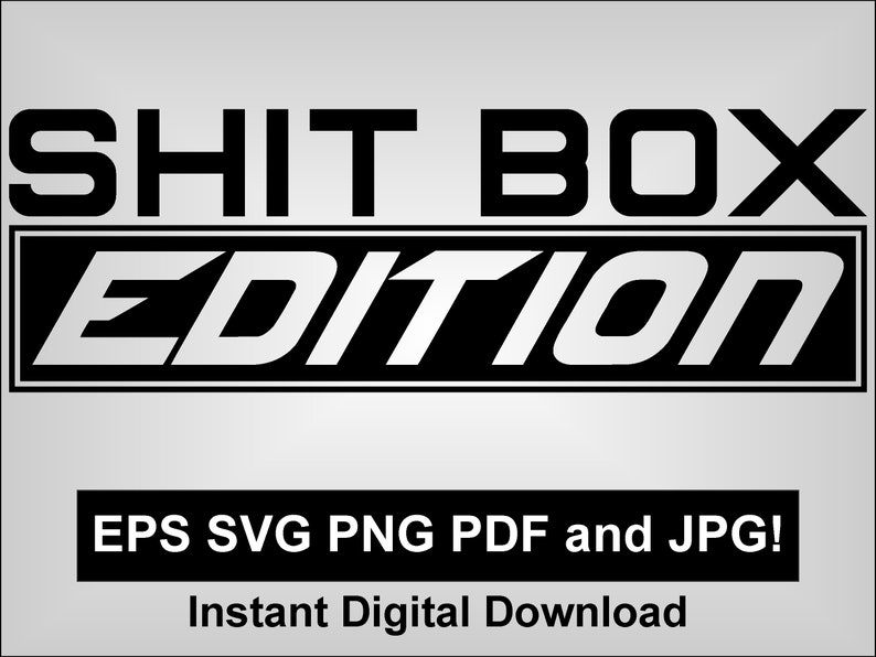 Shit Box Edition SVG Png Eps Pdf Jpg Cricut Silhouette - Etsy Canada