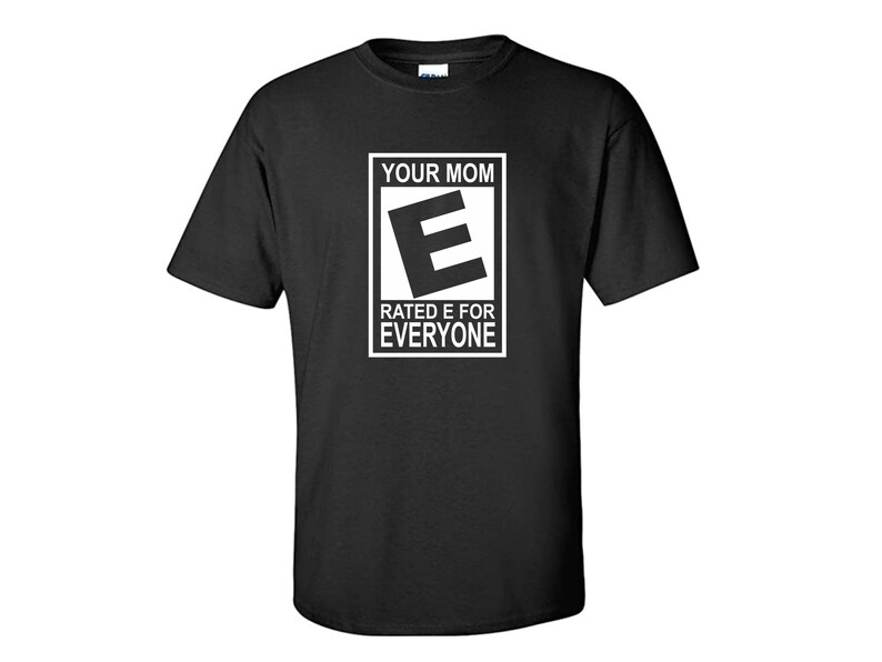 Your Mom Rated E for Everyone - Svg - Eps - Png - Pdf - Jpg - Vinyl Cut ...