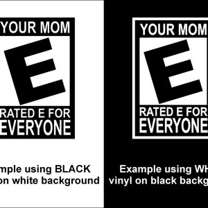 Your Mom Rated E for Everyone - Svg - Eps - Png - Pdf - Jpg - Vinyl Cut ...
