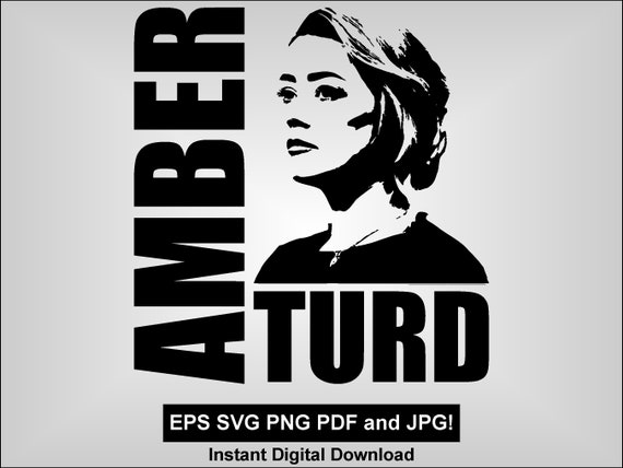 Amber Turd SVG Justice for Johnny Instant Digital Download - Etsy