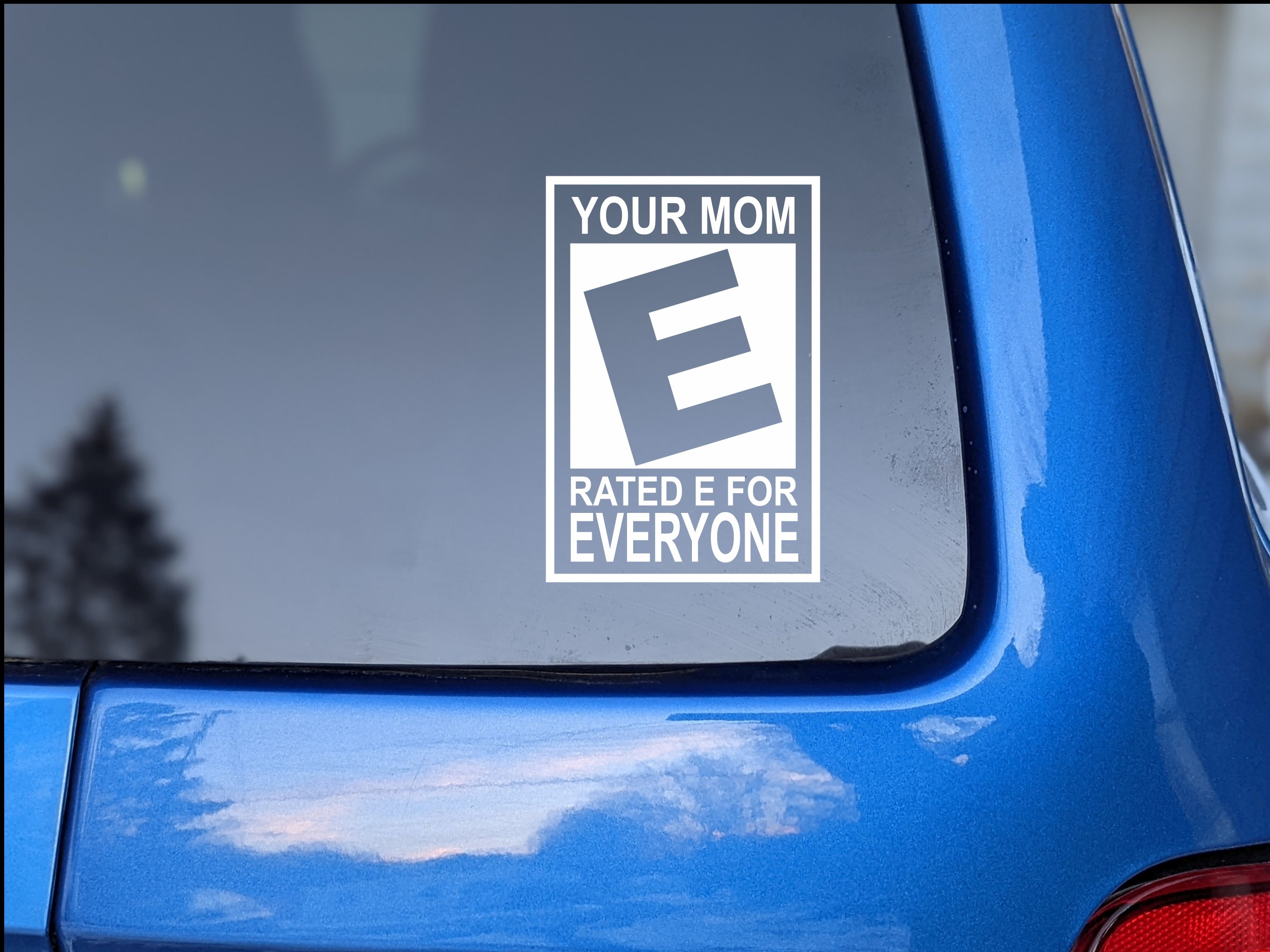 Your Mom Rated E for Everyone - Svg - Eps - Png - Pdf - Jpg - Vinyl Cut ...