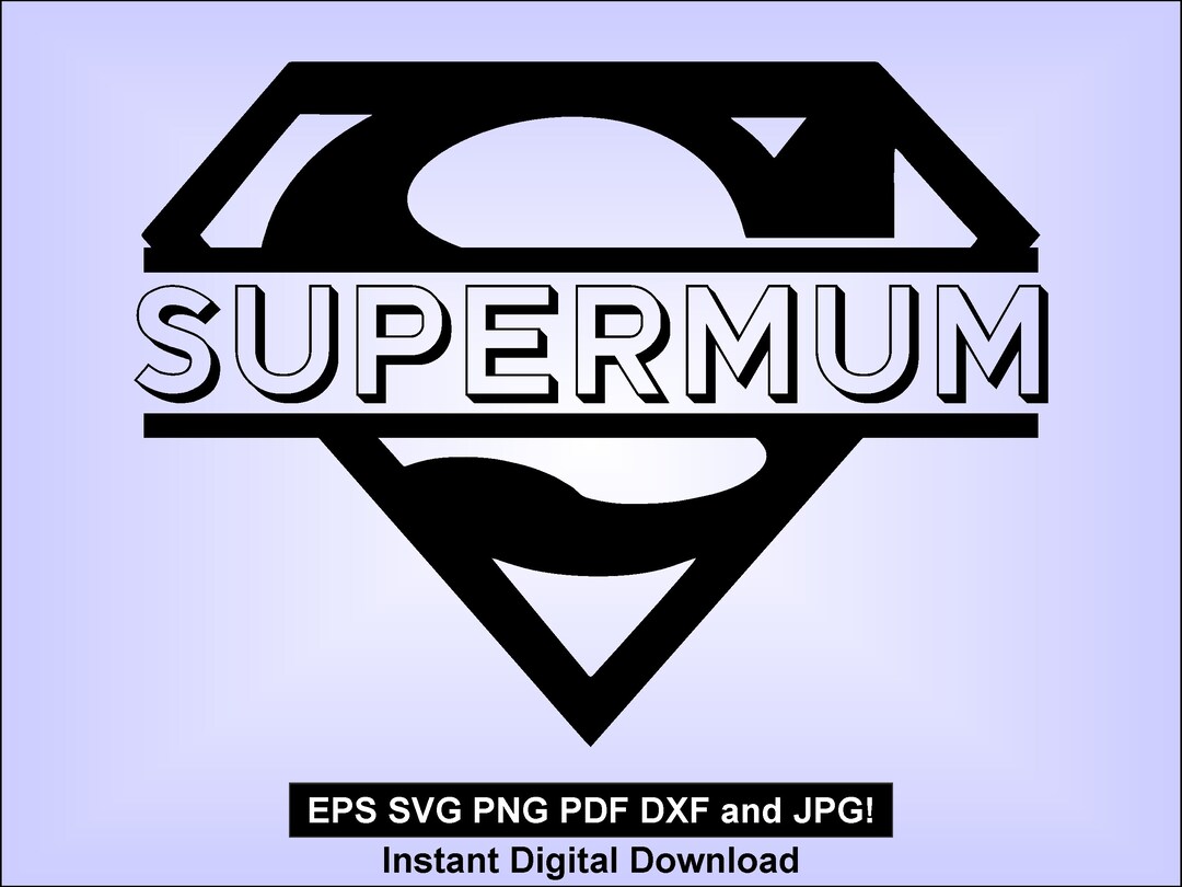 Super MUM - SVG Dxf Png PDF Eps Jpg - Instant Digital Download - Etsy