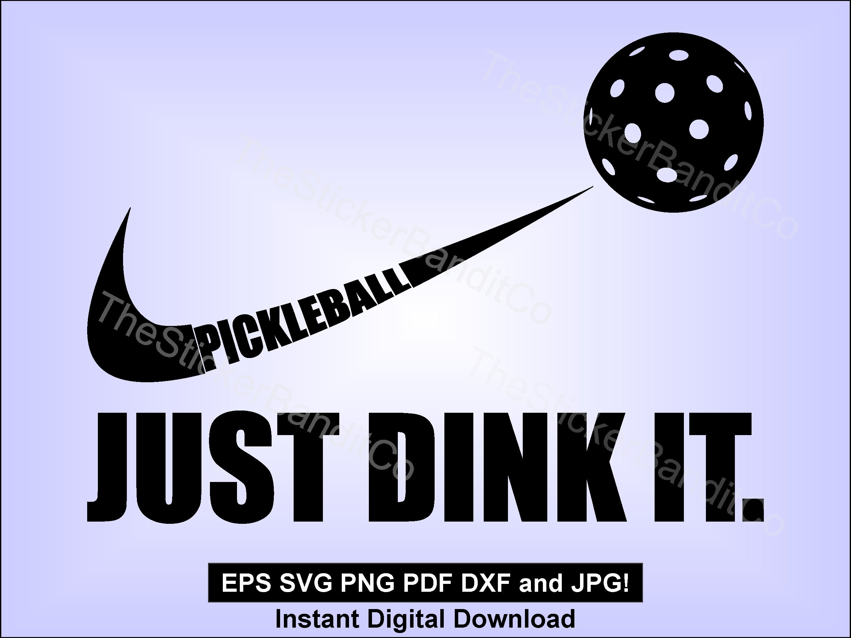 Pickle Ball Just Dink It SVG Instant Download for Tshirts, Decals ...