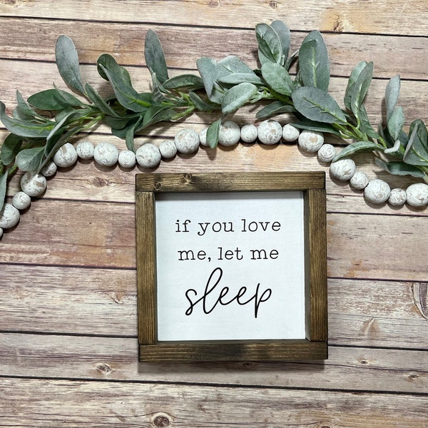 If You Love Me Let Me Sleep Sign - Etsy