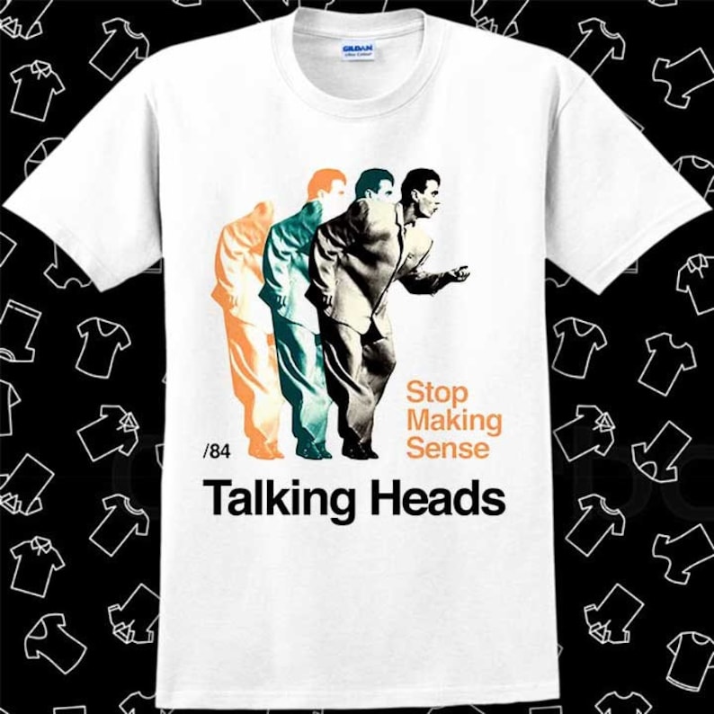 Talking Heads Stop Making Sense T Shirt Meme Gift Funny - Etsy