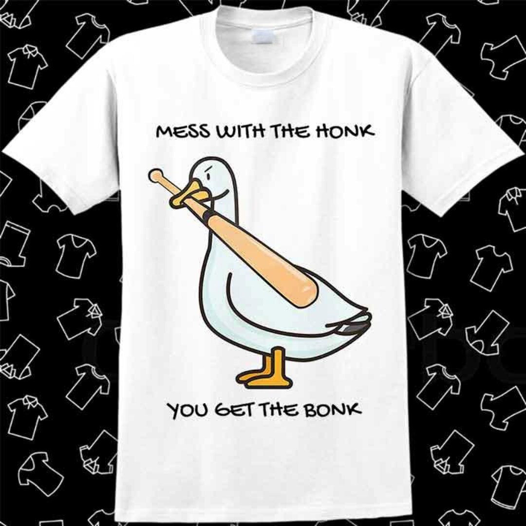 Mess With the Honk You Get the Bonk Baseball Bat T Shirt Meme Gift ...