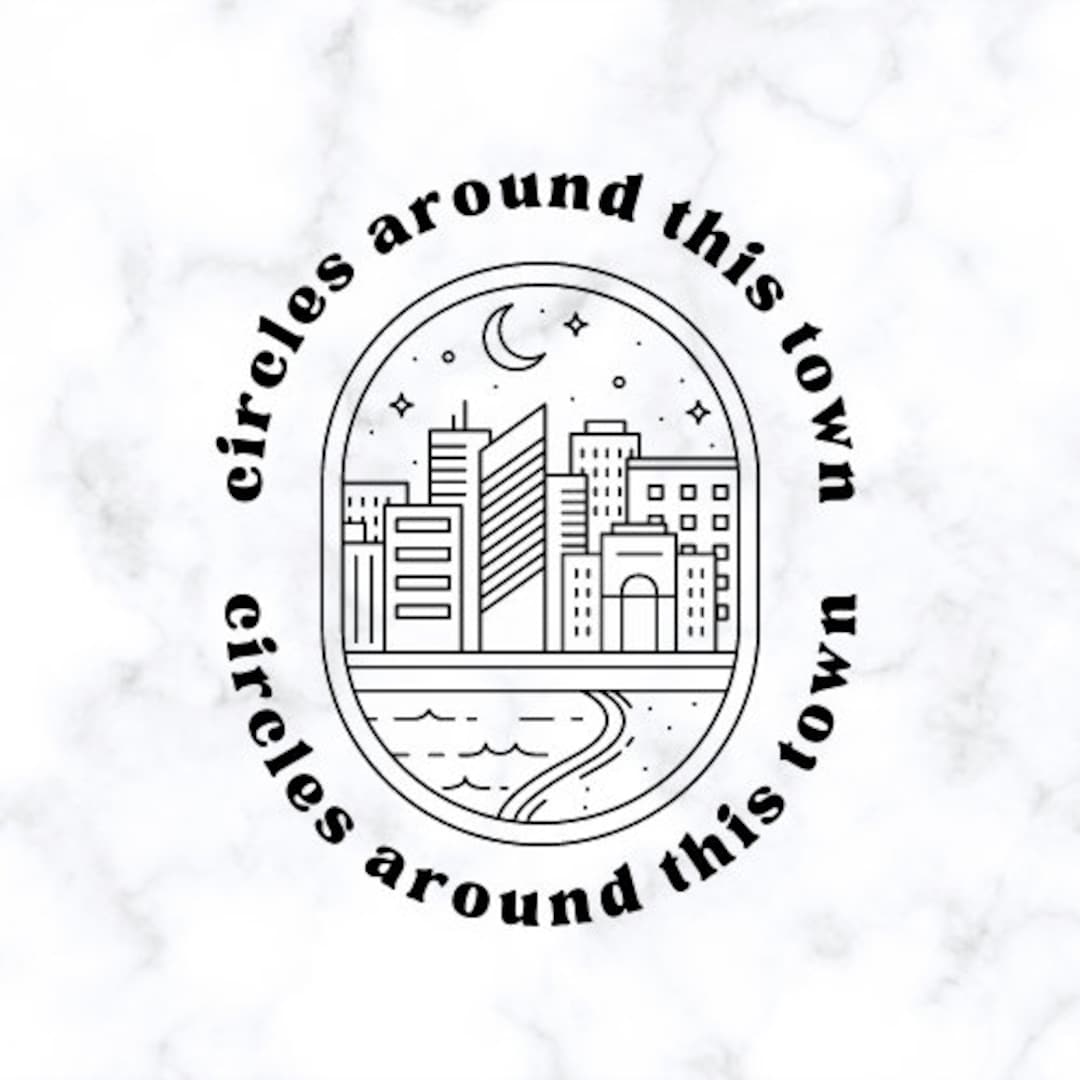 Circles Around This Town Svg, Pdf, and Png Design Download, Inspired by ...