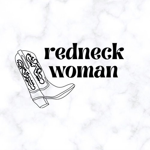 Redneck Woman Svg, Pdf, and Png Design Download, Inspired by Gretchen ...
