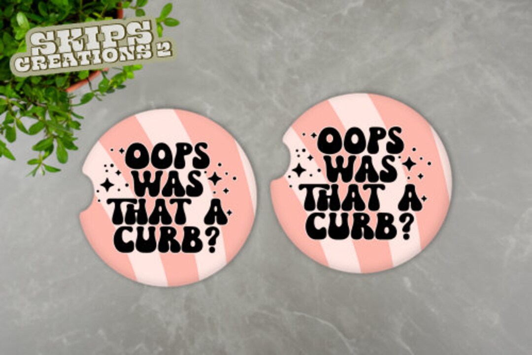 Car Coasters | Oops Was That A Curb | Pack of 2 - Etsy