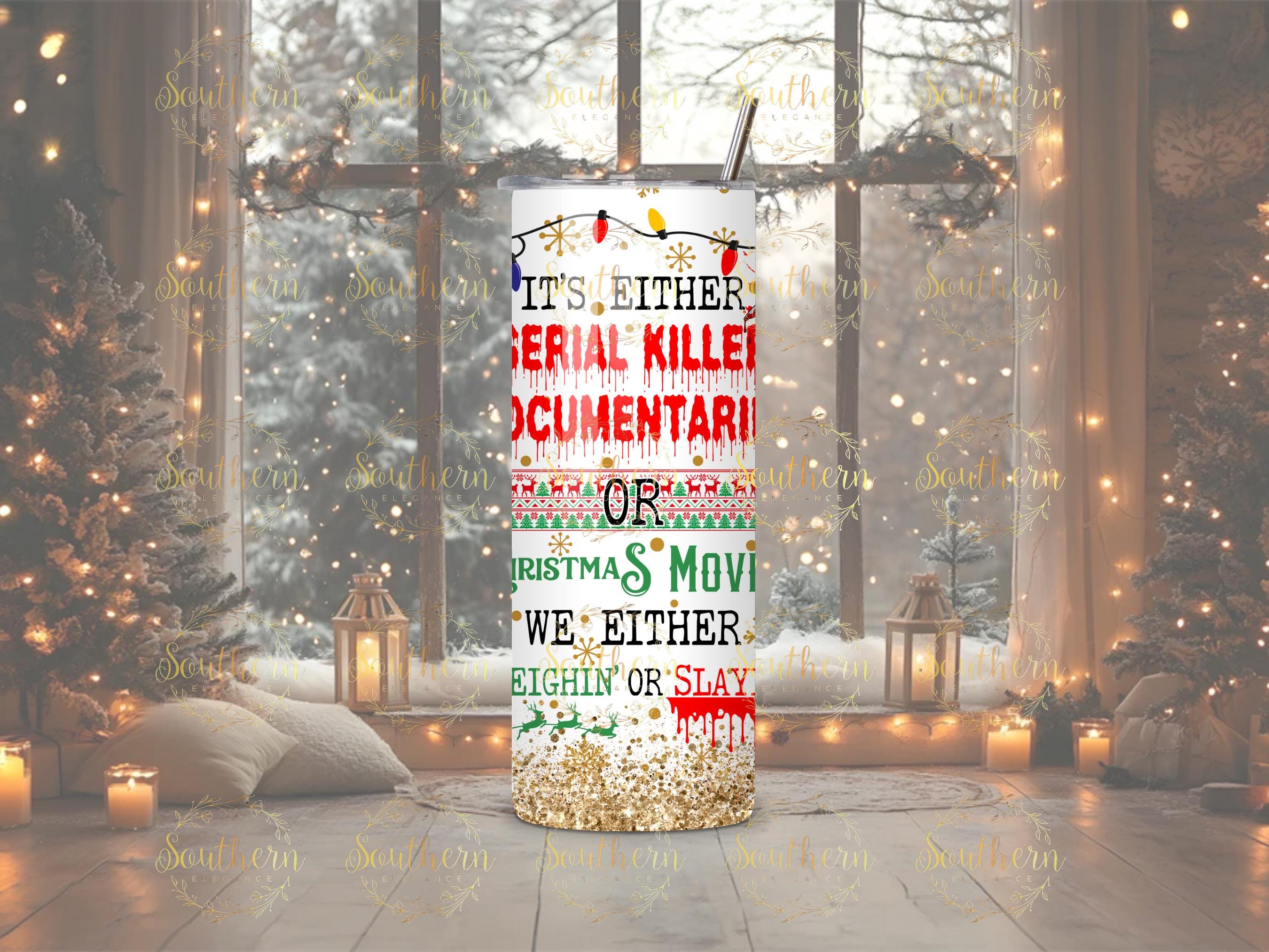 Serial Killer Christmas Tumbler 20oz Png, Sleighing or Slaying Tumbler ...