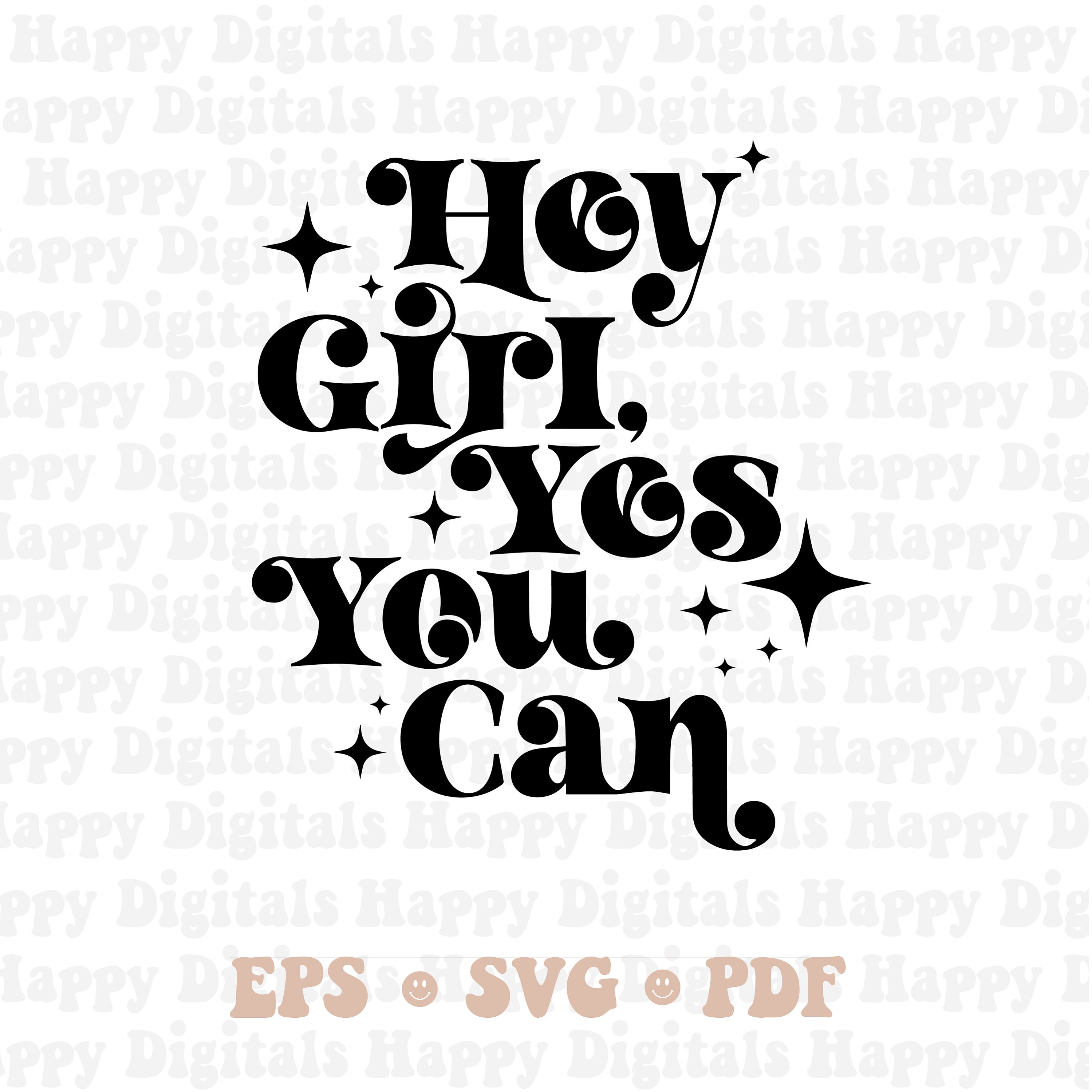 Hey Girl Yes You Can SVG Yes You Can SVG Inspirational SVG ...