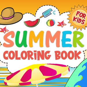 SUMMER FUN Coloring Page Pack for Kids Age 2-8 | 40 Printable Pages of ...