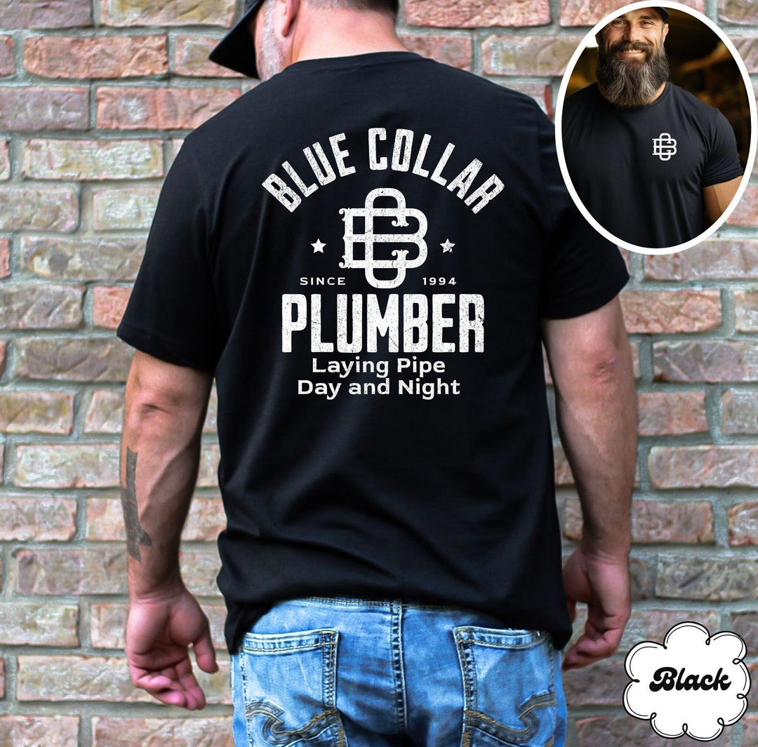 Custom Plumber Shirt, Plumber Gift, Blue Collar Shirt, Blue Collar Gift ...