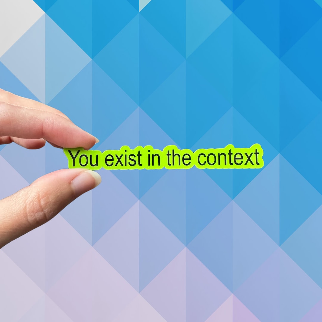 You Exist in the Context Sticker Brat Aesthetic Green Brat Girl Summer ...