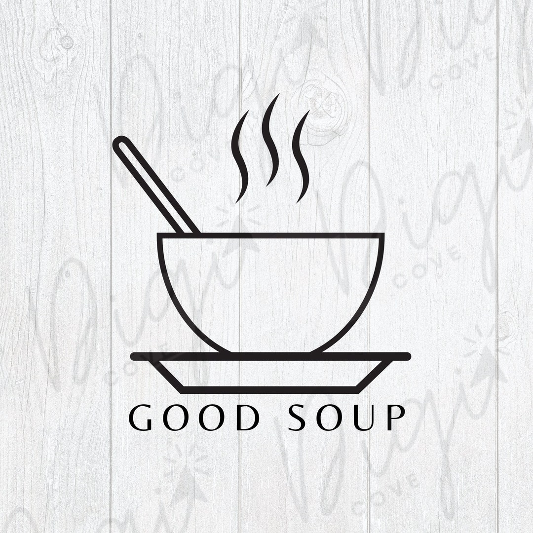 SVG Good Soup Funny Svg Cut Out File Trending Quote Pun - Etsy