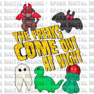 Cryptids the Freaks Come Out at Night, Funny Png Design for Sublimation ...