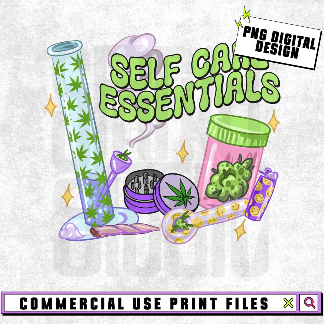 Self Care Essentials Png, Funny 420 Sublimation Png Design, Stoner Png, Stoned Png, Cannabis Png ...